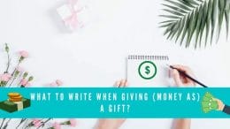 What To Write When Giving A Gift What About If It Is Money 